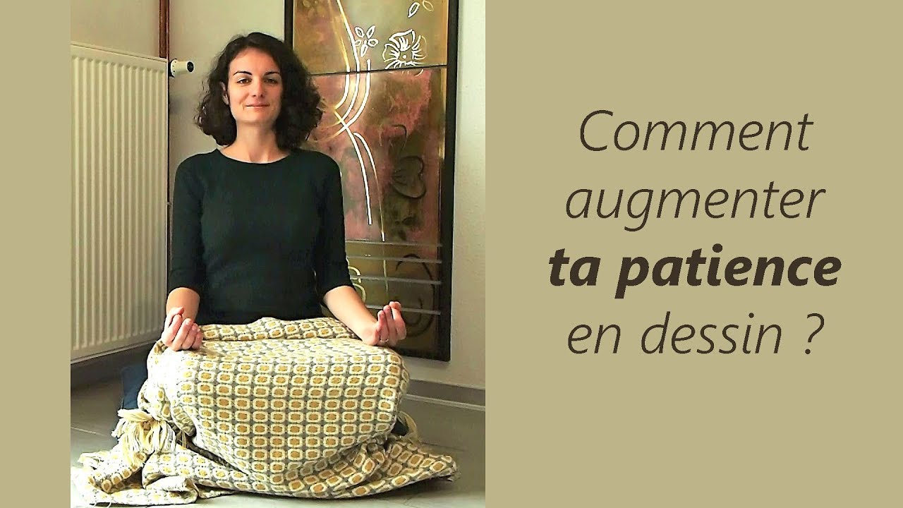 Comment augmenter sa patience en dessin ? - YouTube