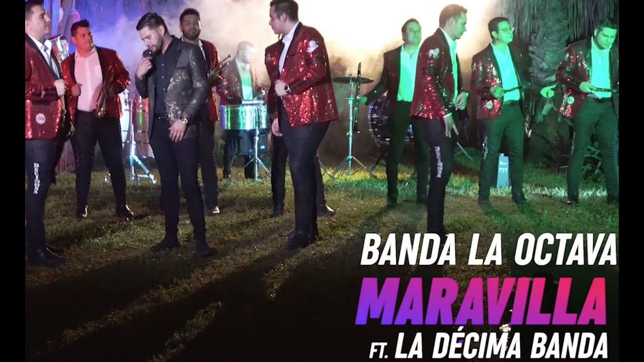 Banda La Octava Maravilla ft. La Decima Banda-Necesito Party (En Vivo ...