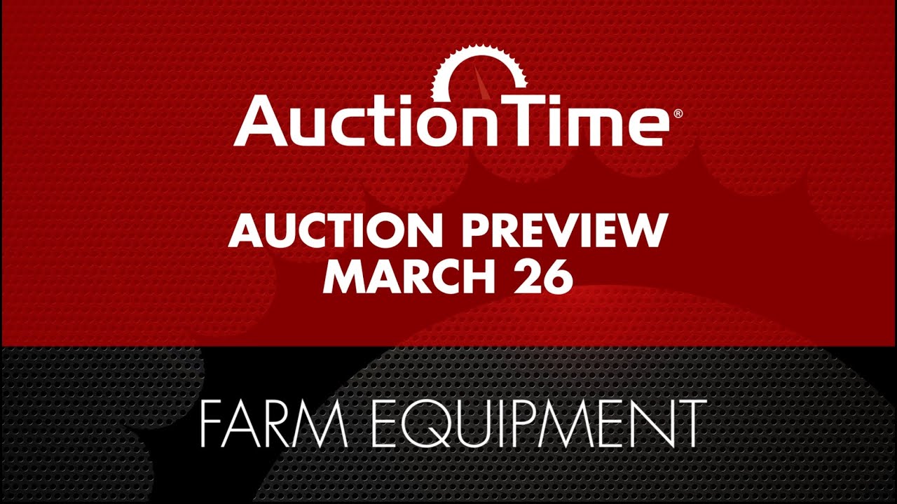 Farm Equipment Auction Preview - March 26, 2025 - YouTube