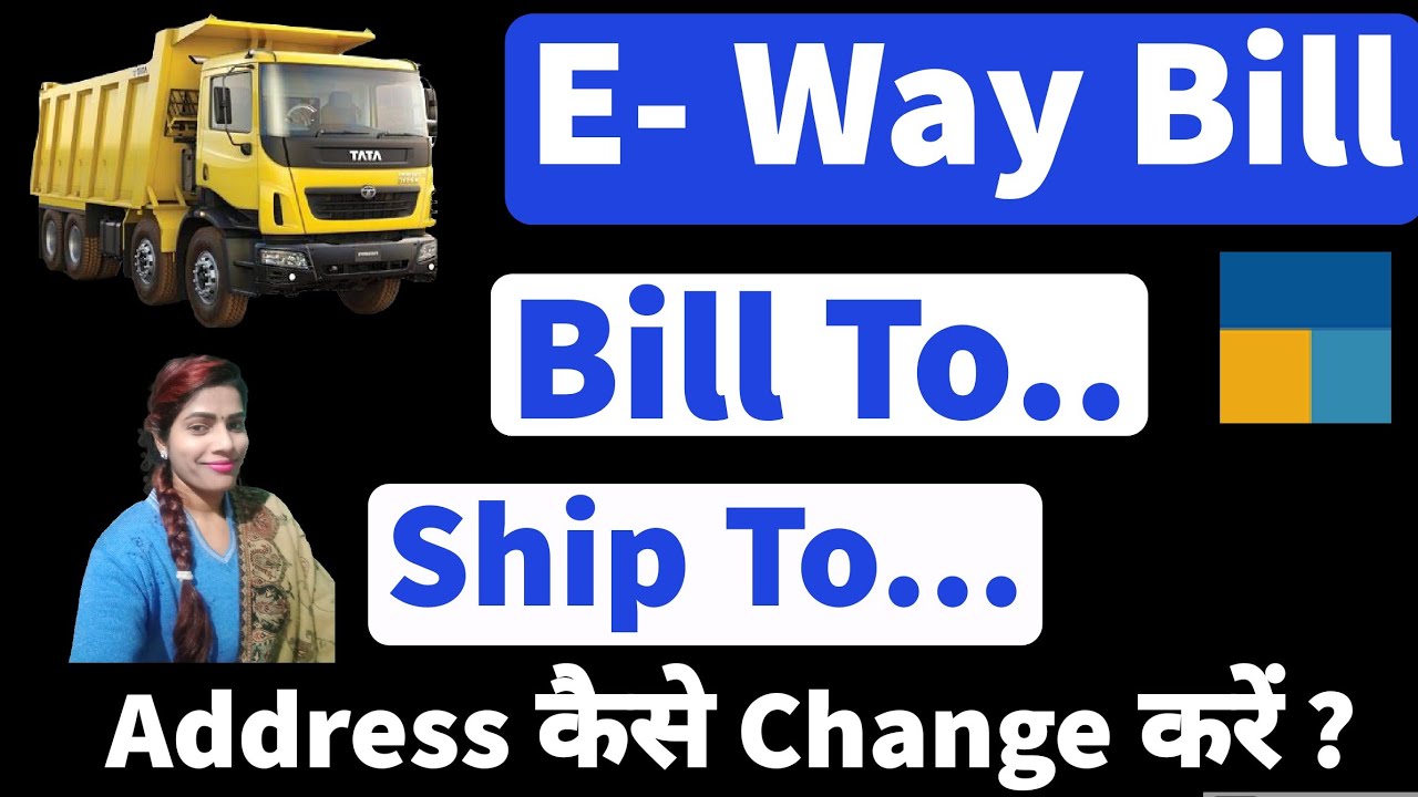 How To Change Bill To Ship To Address In E way Bill In Tally Prime How To Change Bill To Ship To Address In E way Bill In Tally Prime