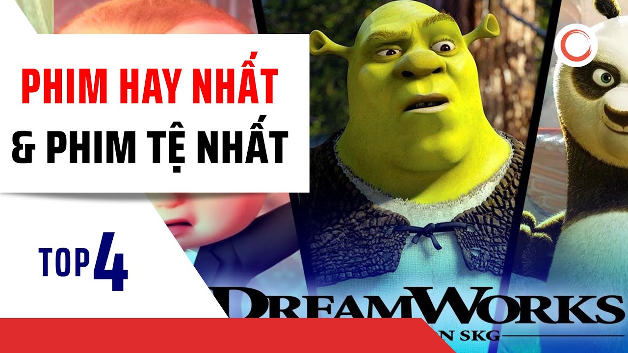 DreamWorks: TOP 4 PHIM Hay Nhất & Tệ Nhất - YouTube