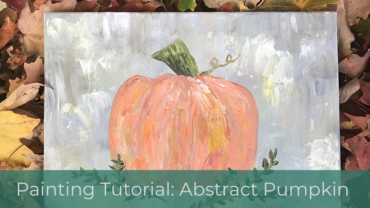 Fall Farmhouse Pumpkin Painting Tutorial | Abstract Pumpkin Painting ...