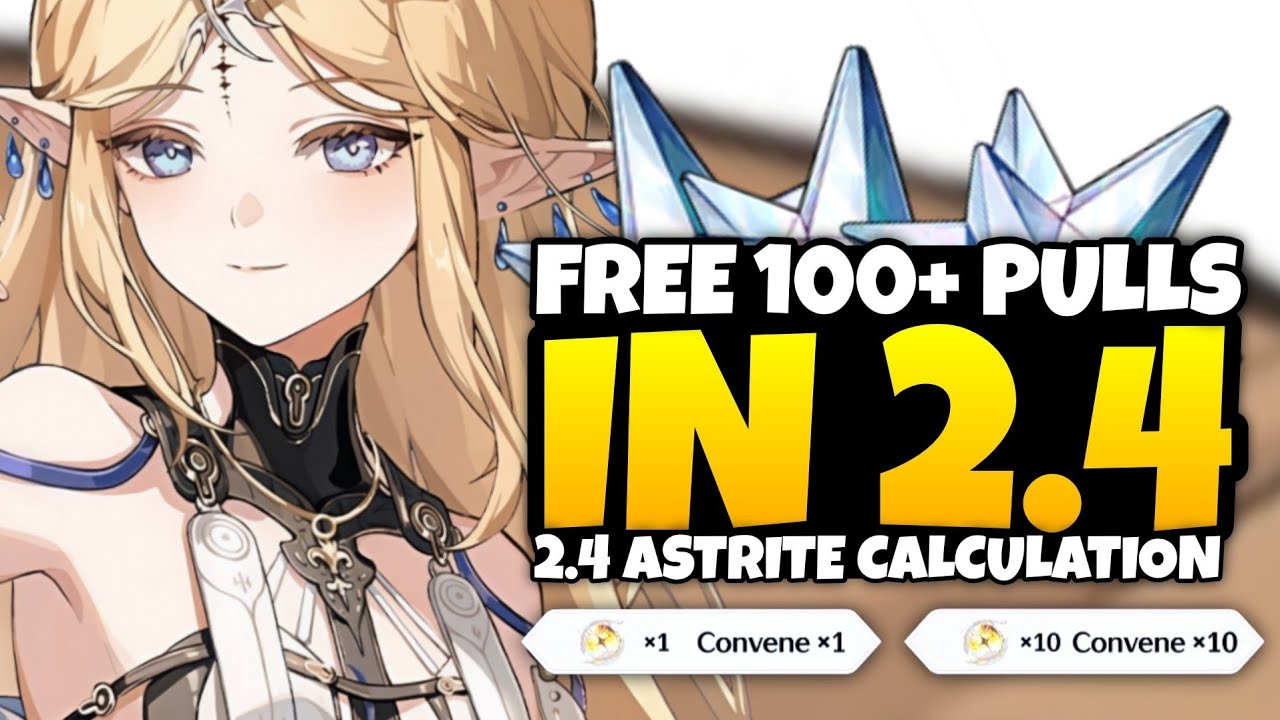 GOOD NEWS! FREE 100 + PULLS? VERSION2.4 ASTRITE CALCULATION | Wuthering ...