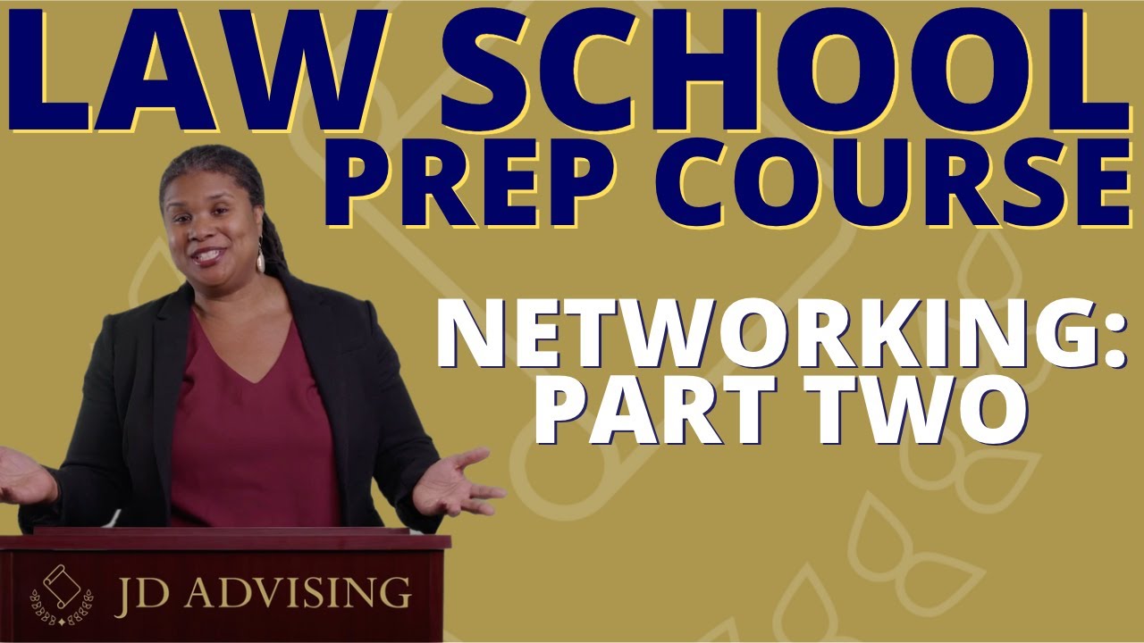 Networking in Law School Part Two - Law School Prep Course - YouTube
