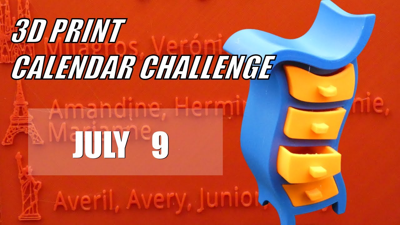 3D print calendar challenge - July 9 - YouTube