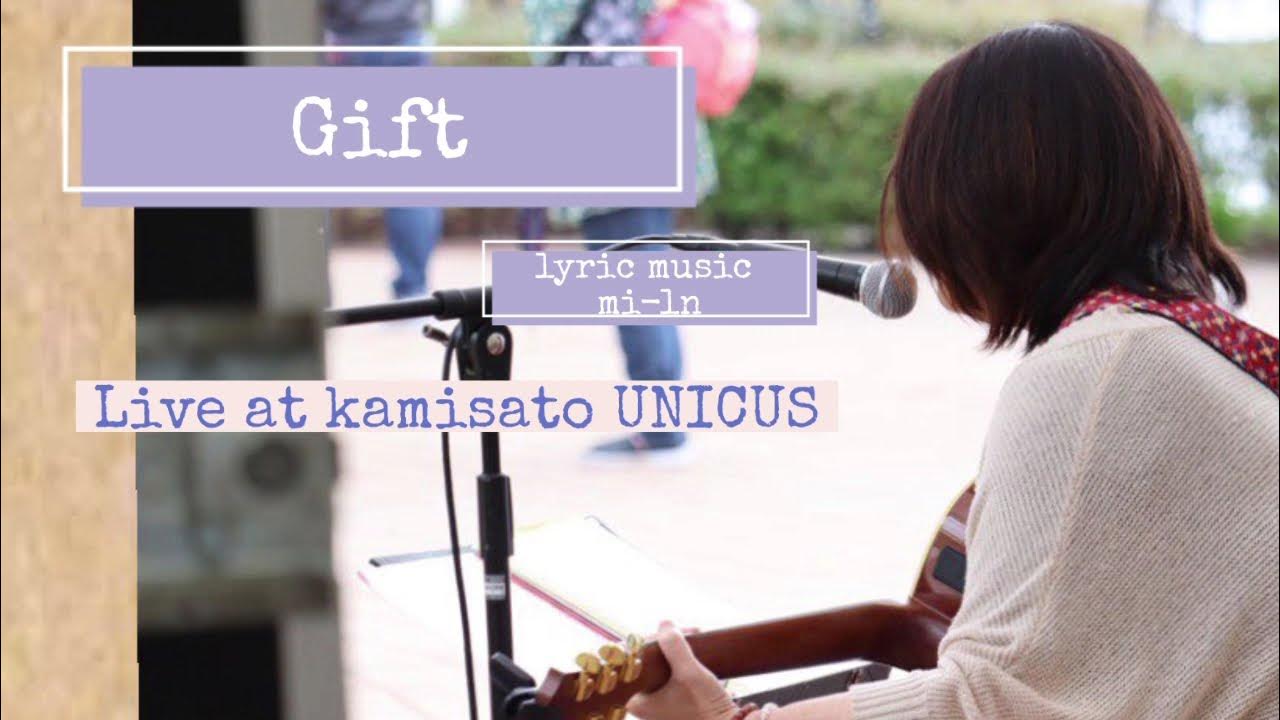 【オリジナル】Gift Live at kamisato UNICUS - YouTube