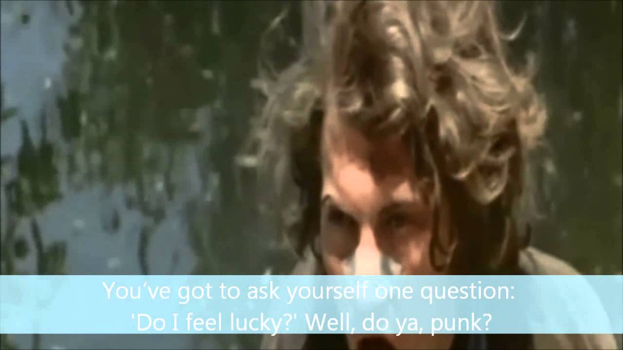 51 You've got to ask yourself one question 'Do I feel lucky' Well, do ...