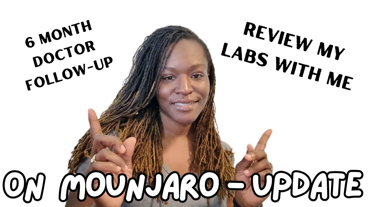 6 Month Check Up | UPDATE | Almost 2 Years on MOUNJARO | Review Labs with Me | and Getting More ...
