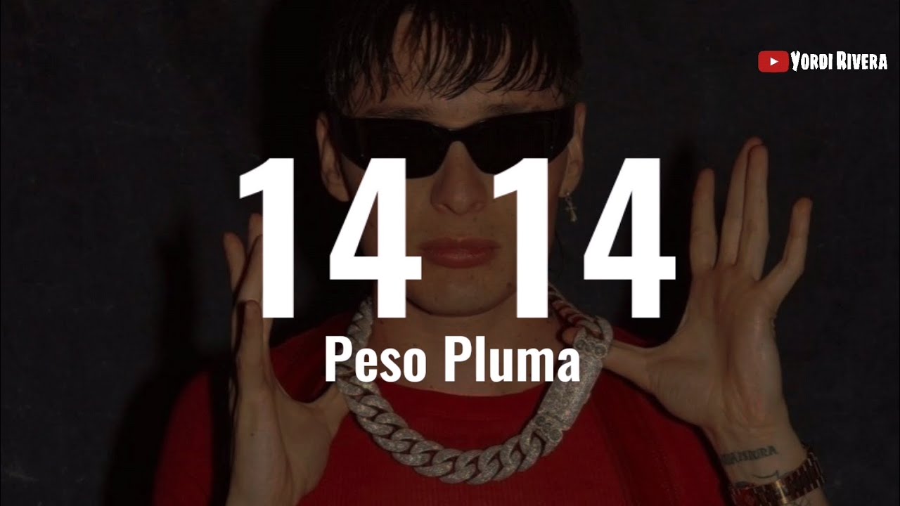 Peso Pluma - 14 14 (LETRA) | ÉXODO - YouTube