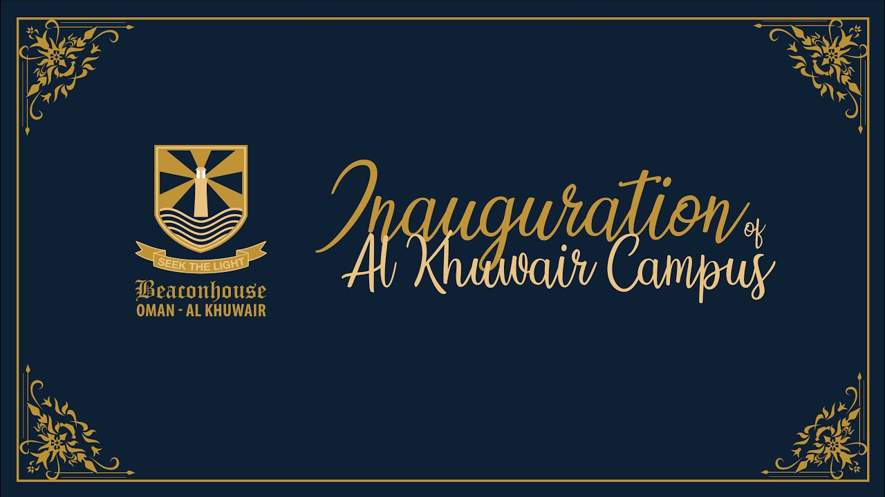 Inauguration of Beaconhouse Al Khuwair Campus, Muscat, Oman December ...