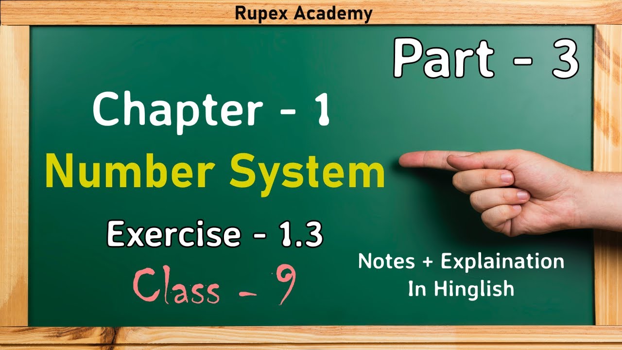 Number Systems Chapter 1 Class-9 Tutorial |PART 3| ex- 1.3 || Rupex Academy - YouTube
