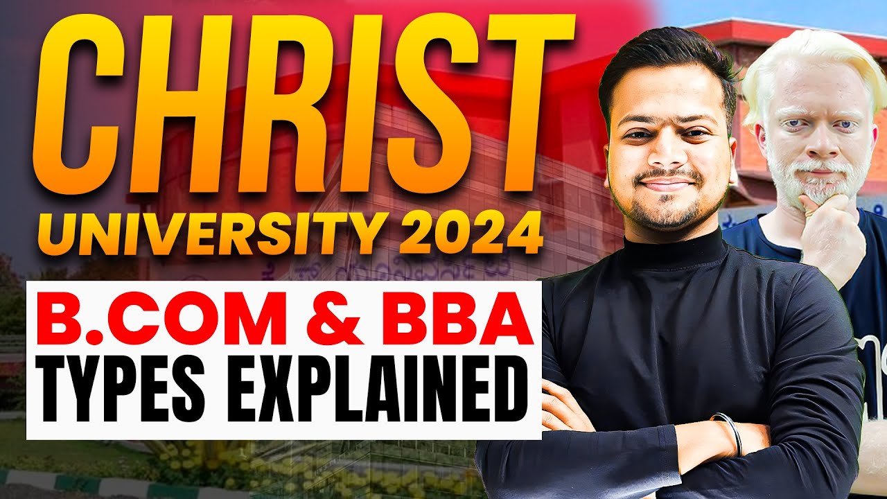 Christ University All BBA/B.COM Types Explained! - YouTube