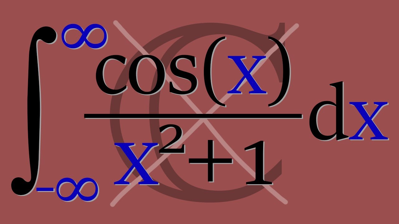 Evaluating The Integral Of Cos x x 2 1 without Complex Analysis