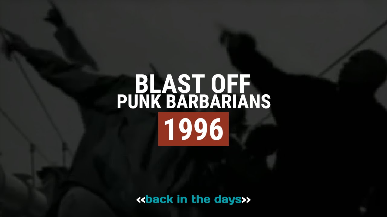 Blast Off (Punk Barbarians) - YouTube