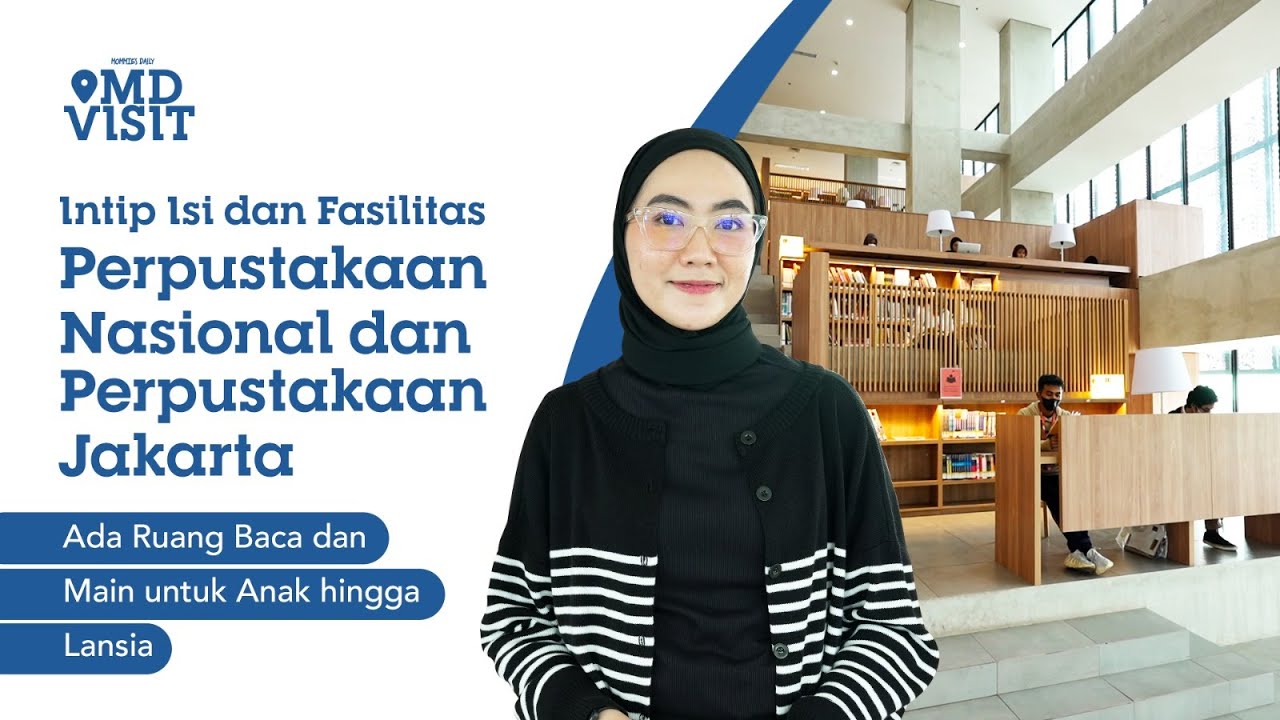 Perpustakaan Nasional RI dan Perpustakaan Jakarta, Cocok untuk Baca ...