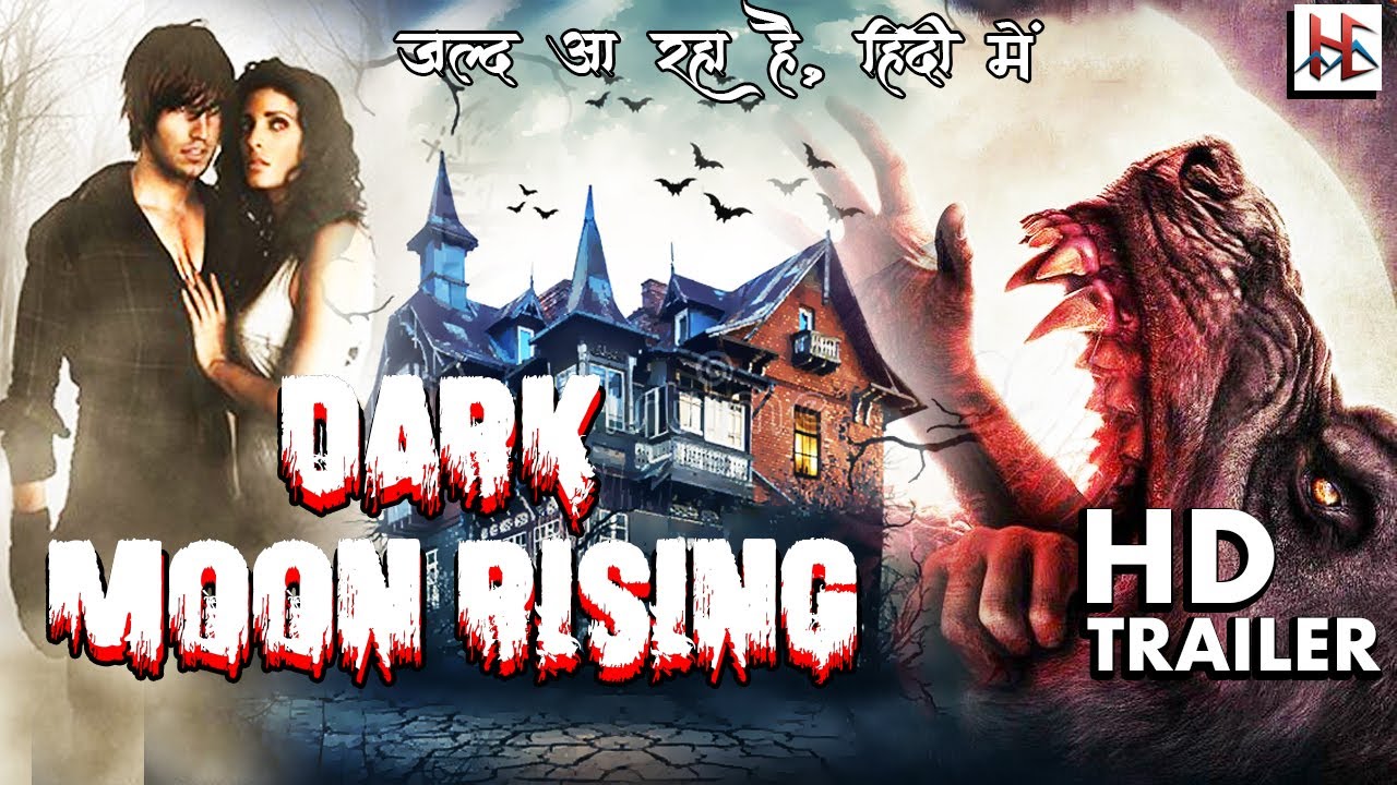 🔥 Dark Moon Rising Official Trailer 2020 | हिंदी डबिंग फुल मूवी जल्द ही ...