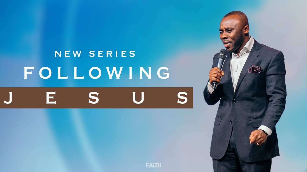 Following Jesus - Pastor George Ansah - Faith international - YouTube