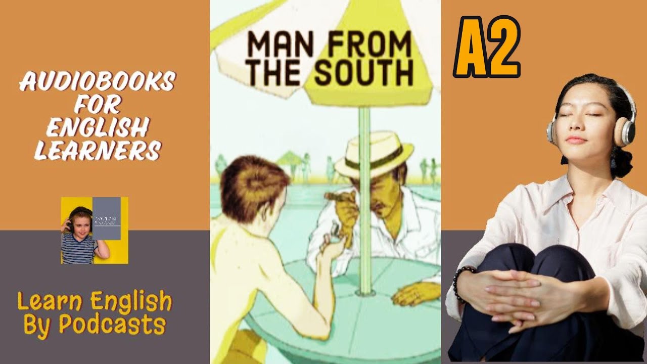 Man from the South by Roald Dahl - Audiobook for English Learners (A2 ...