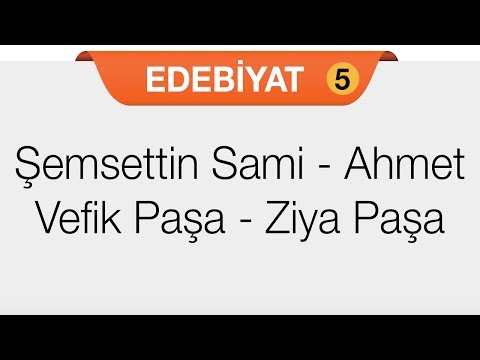 Şemsettin Sami - Ahmet Vefik Paşa - Ziya Paşa