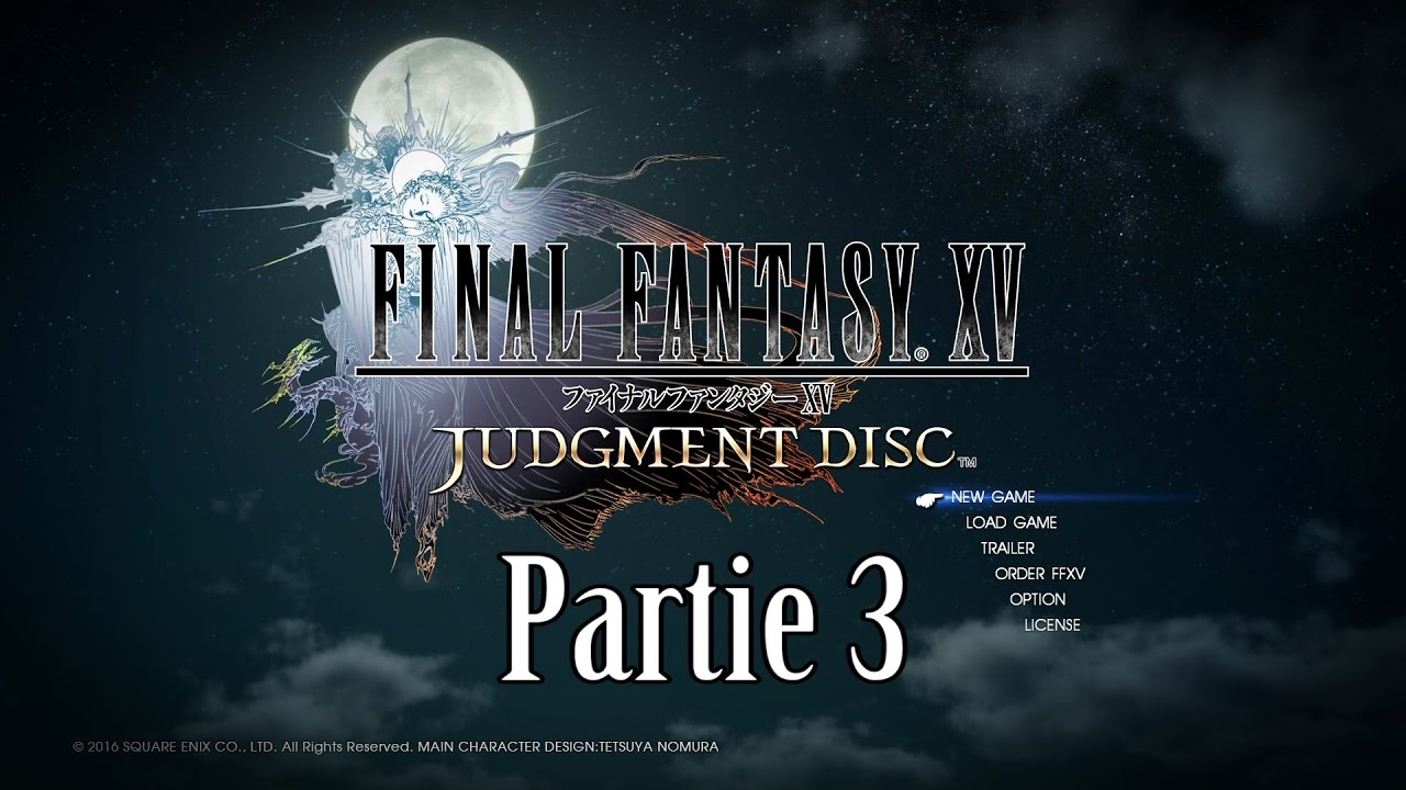 Final Fantasy XV : Judgement Disc Demo ! Partie 3 ! - YouTube