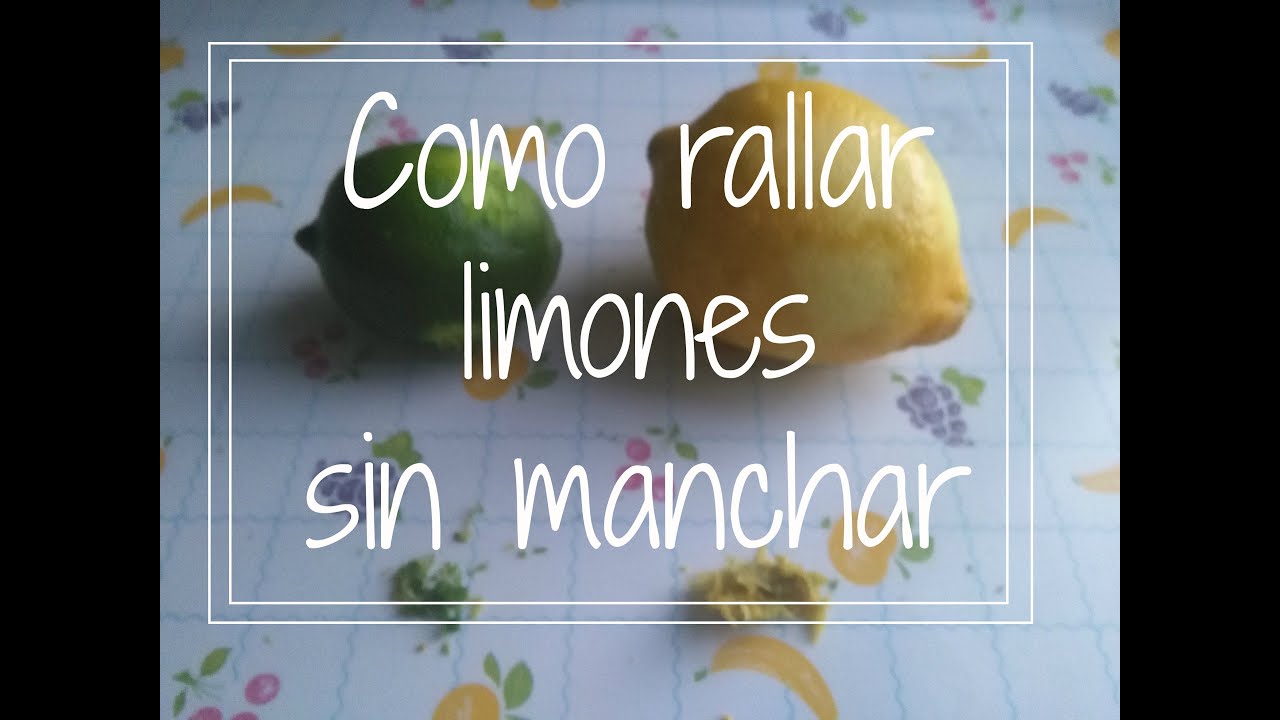 Como rallar limones sin manchar - Rezetas de Carmen - YouTube