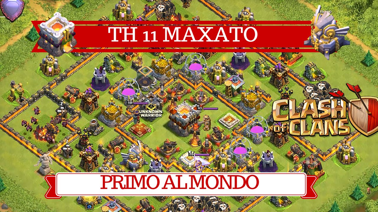 Clash of Clans || TH 11 MAXATO - IL MIGLIOR VILLAGGIO DI CLASH OF CLANS ...
