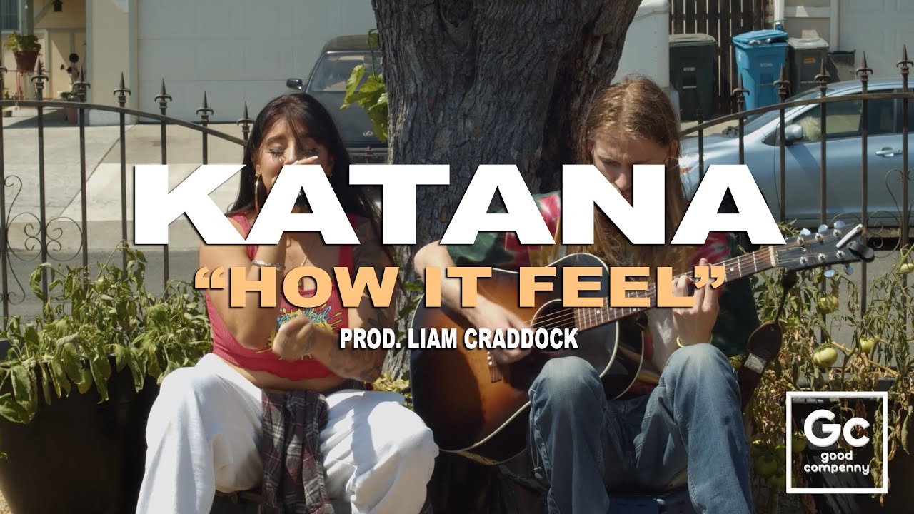 Katana - How You Feel (Acoustic Version) | GC Presents: We Outside ...