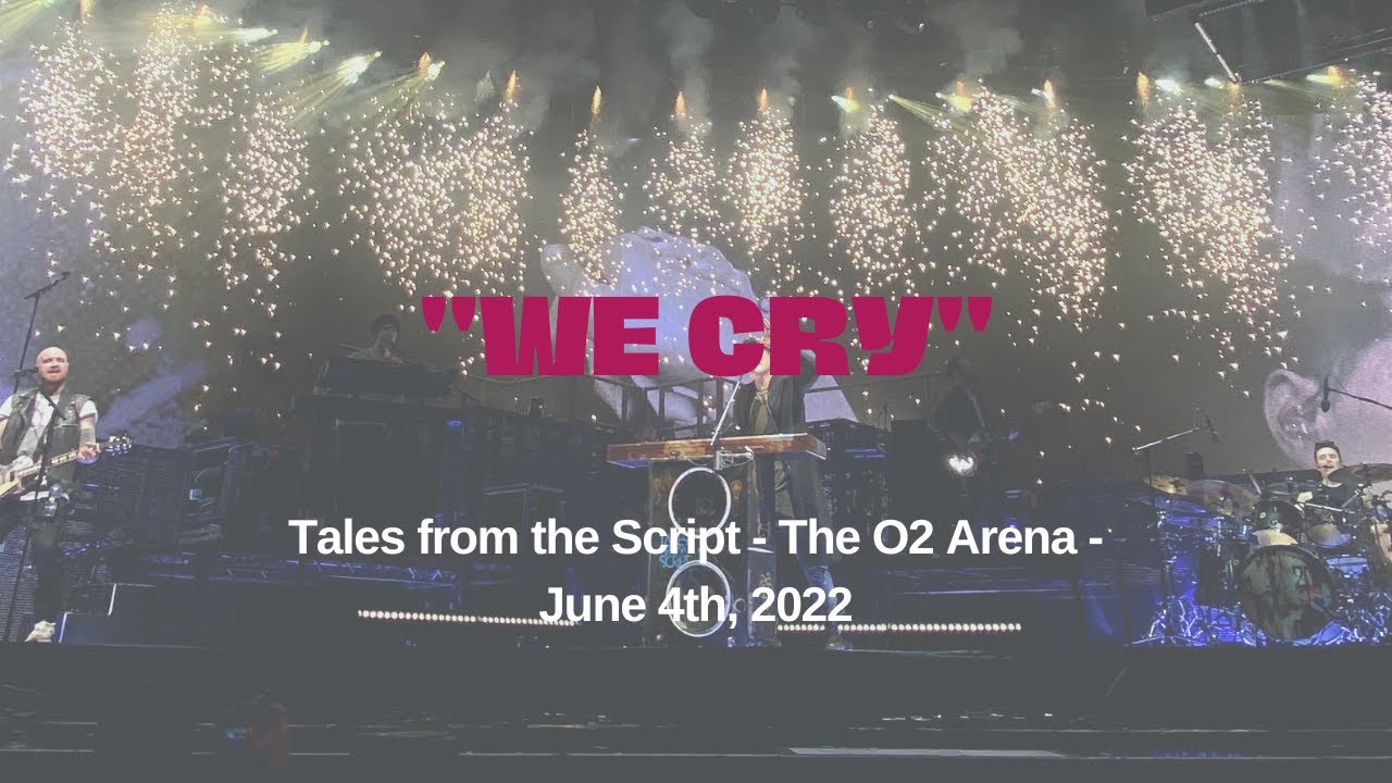 @TheScript “We Cry” LIVE - The O2 Arena #TalesFromTheScriptTour - June ...