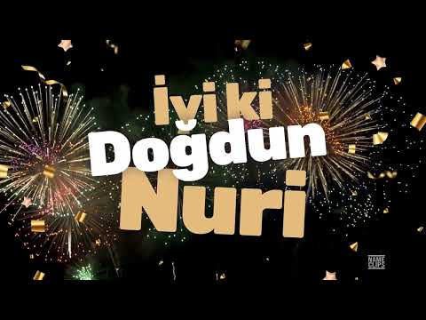 İyi Ki Doğdun Nuri 🎉 | İsme Özel Doğum Günü Videosu