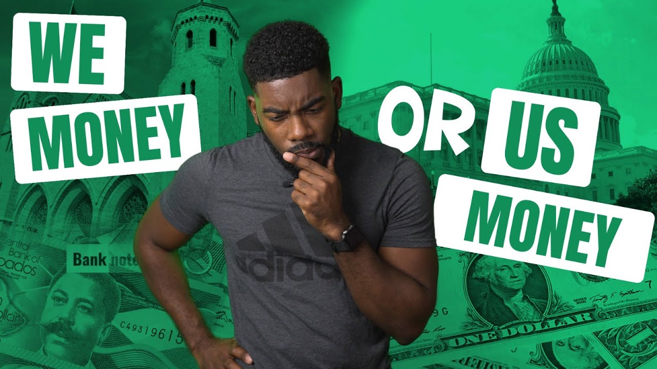 WE money or US money? - YouTube