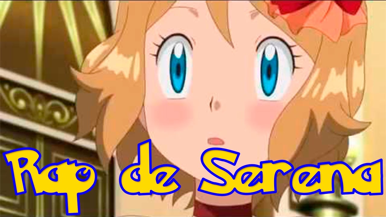 RAP DE SERENA CANCIÓN & LETRA EN ESPAÑOL - Serena Song Spanish - YouTube