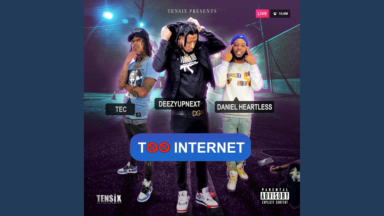 Too Internet (feat. Daniel Heartless & TEC) - YouTube Music