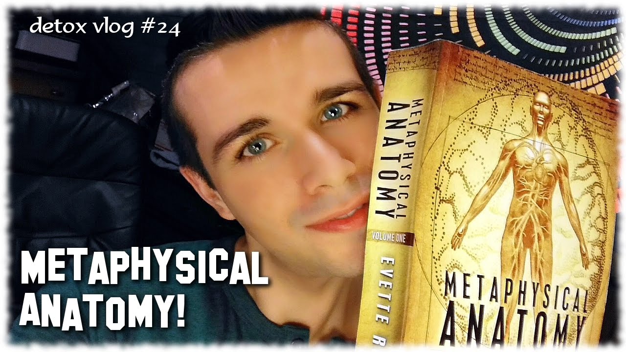 Metaphysical Anatomy / Digestive Solutions - Detox Vlog #24 - YouTube