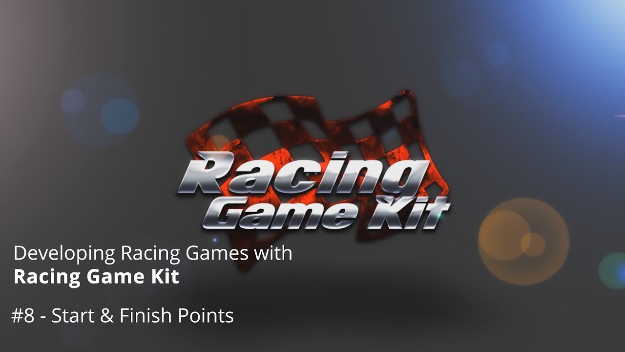 Racing Game Kit Tutorials #8 - Start & Finish Points - YouTube