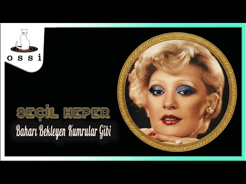Seçil Heper - Baharı Bekleyen Kumrular Gibi