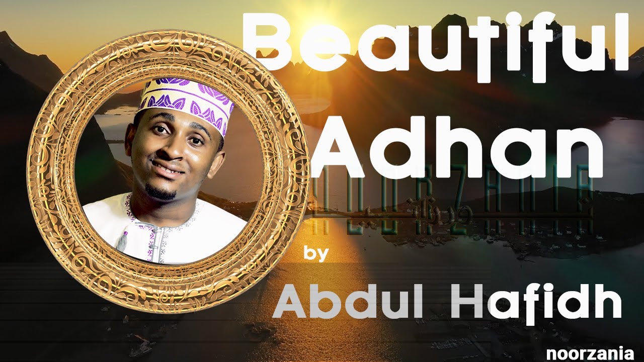Adhan - Beautiful Adhan Performed by Abdul Hafidh - YouTube Music