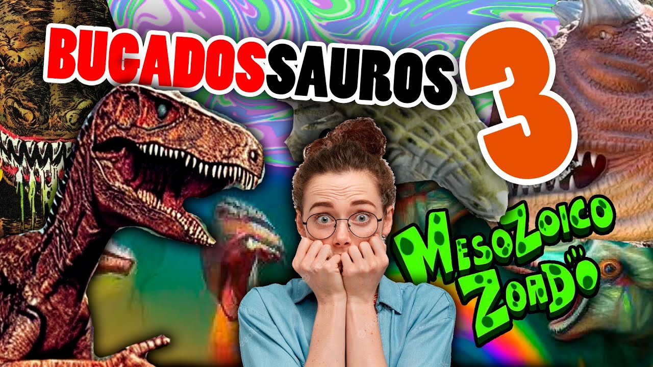 O SHOW DOS "BUGADOSSAUROS" PARTE 3 (COMPILADO) - Mesozoico Zoado - YouTube