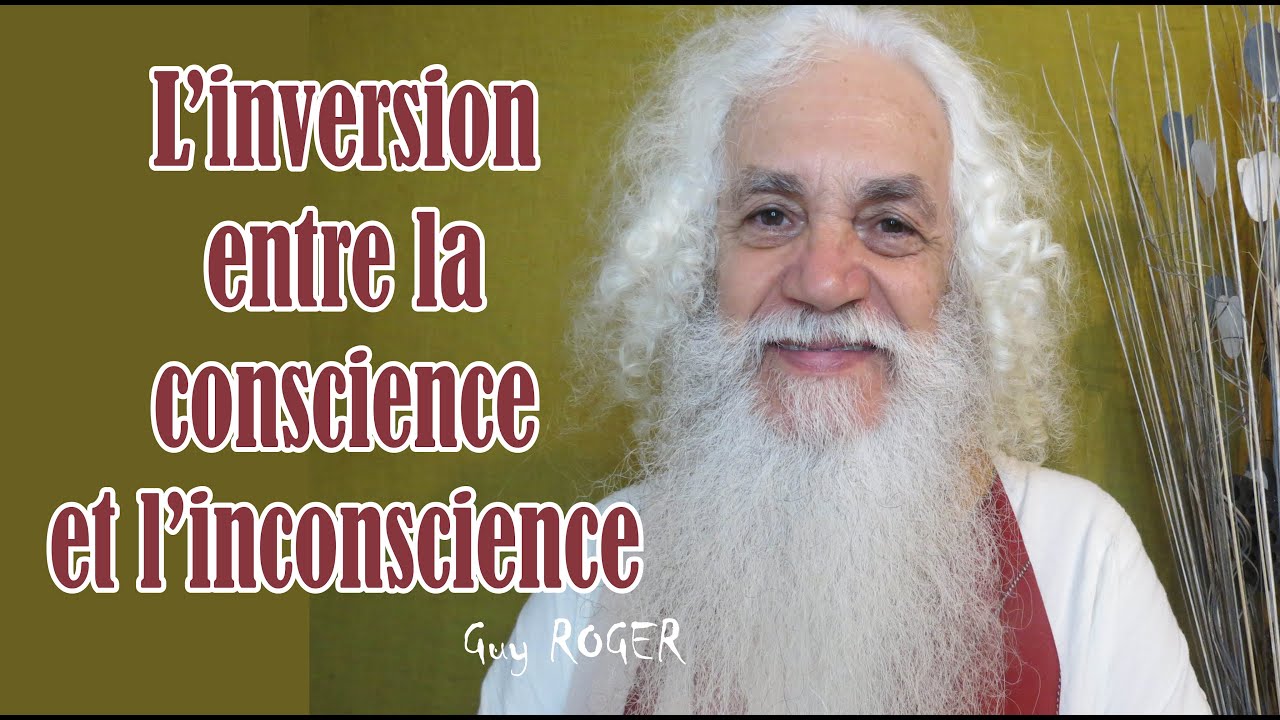 1217 "L’inversion entre la conscience et l’inconscience" Guy ROGER ZONE ...