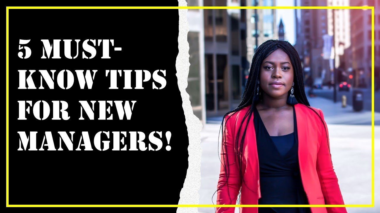 5 Critical Tips for New Managers - YouTube