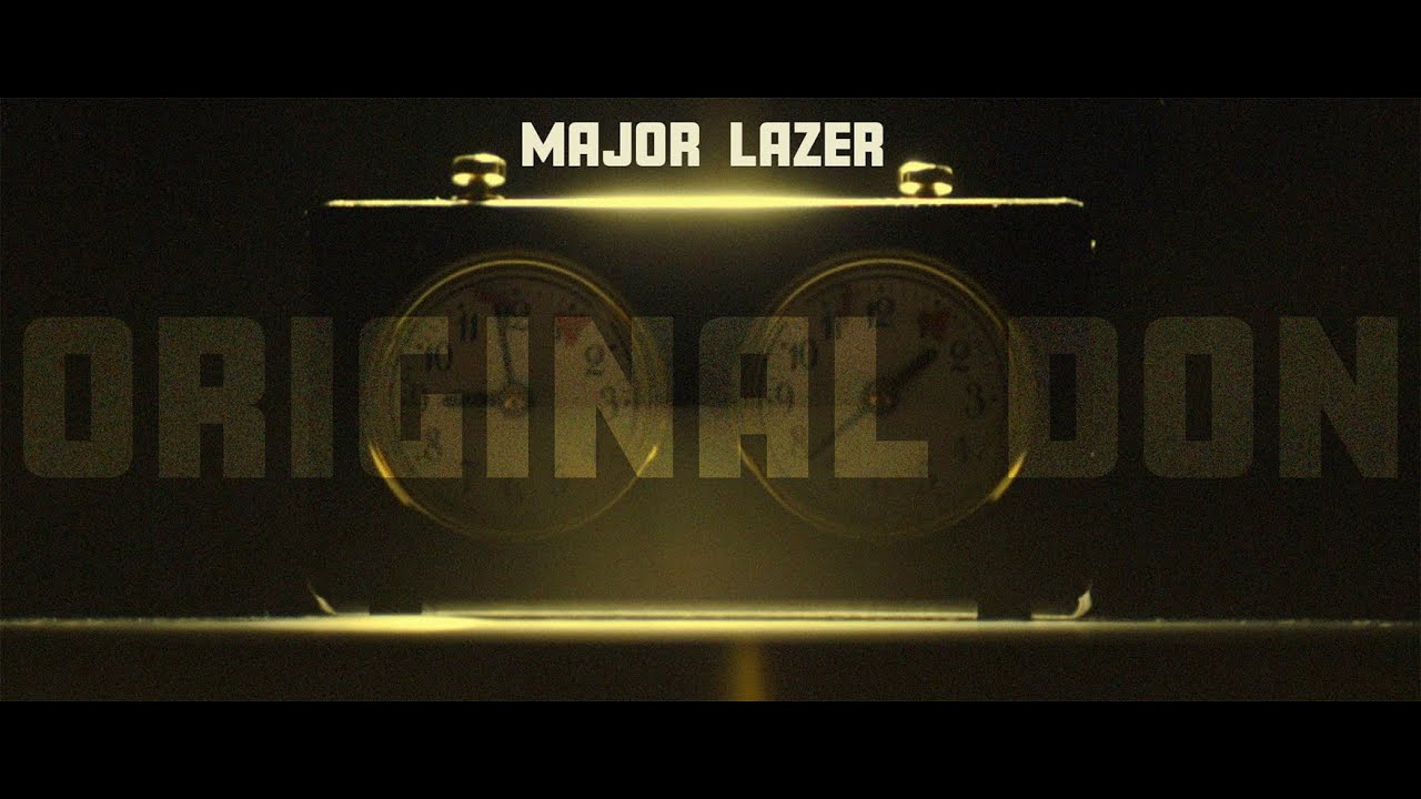 “Original Don” by Major Lazer | Music Video - YouTube