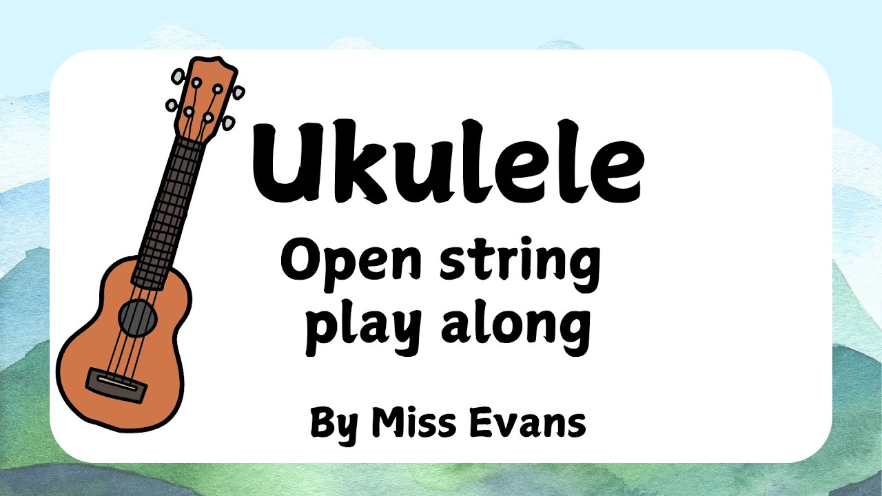 Ukulele Open String Play Along - YouTube