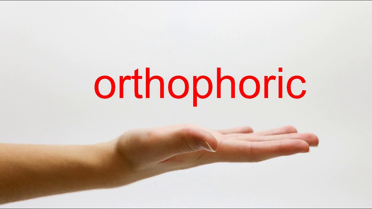How to Pronounce orthophoric - American English - YouTube