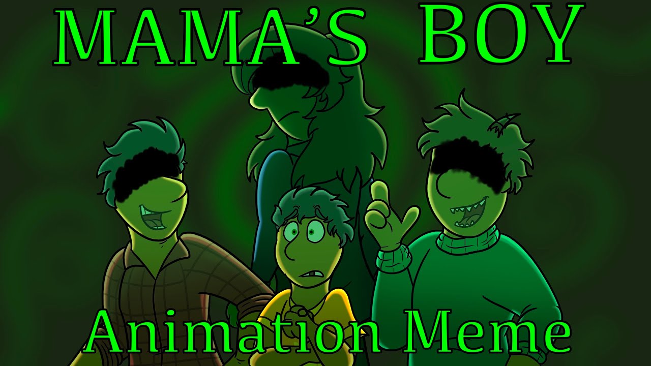 OC Animation Meme || Mama’s Boy *Read description* - YouTube