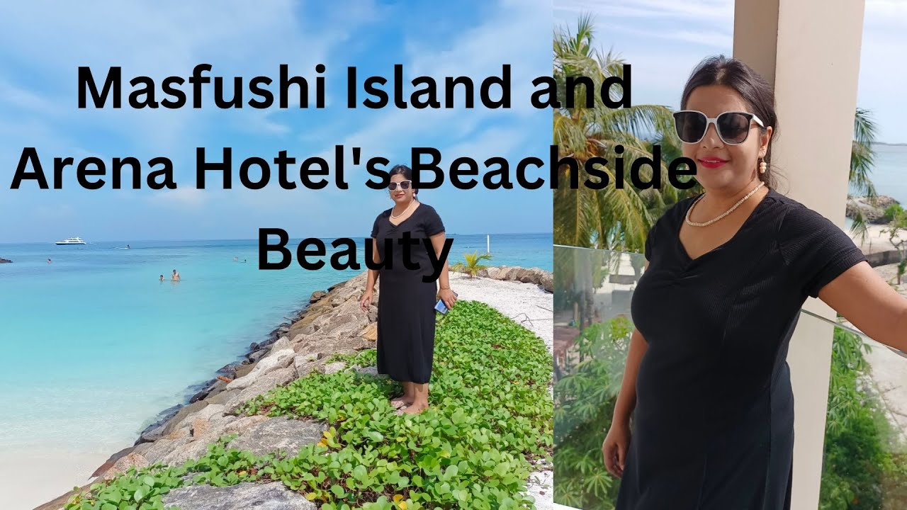 Masfushi Island, Arena Hotel,: A Seaside Escape in Maldives - YouTube