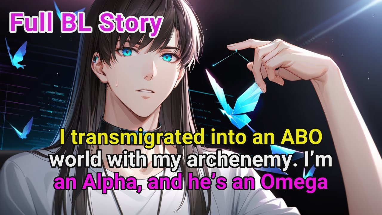 🌈I transmigrated into an ABO world with my archenemy. I’m an Alpha, and ...