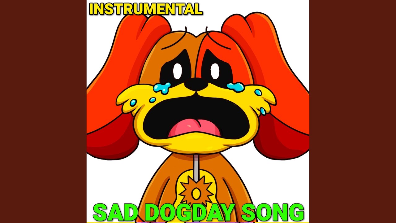 Sad DogDay Song (Smiling Critters) (Instrumental) - YouTube