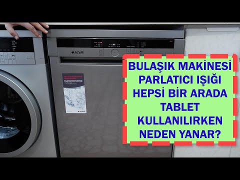 Bulaşık Makinesi Hepsi Bir Arada Tablet Kullanırken Parlatıcı Işığı Neden Yanar