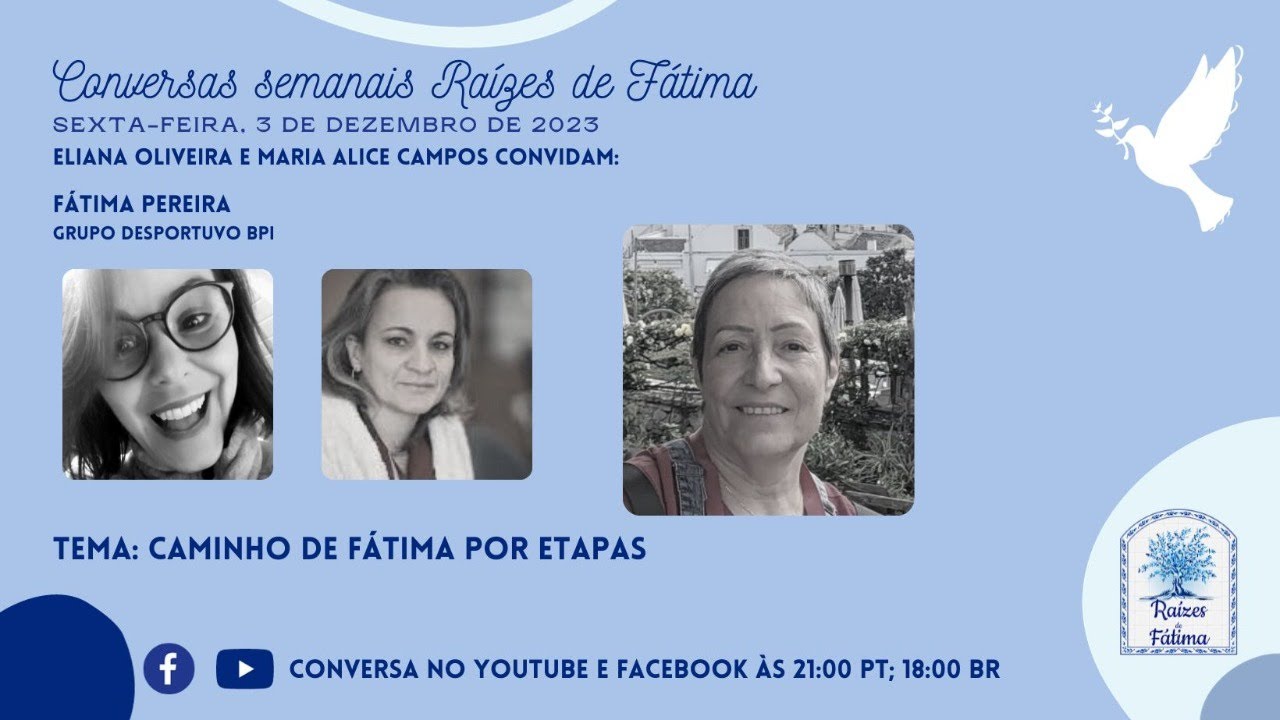 Conversa Raízes de Fátima com Fátima Pereira - Caminho de Fátima por ...
