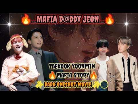 [ MAFIA D@DDY JEON ]taekook lovestory 🌑 dark ONESHOT MOVIE🍿💜 #taekook #yoonmin #kimkookichim7  #bts