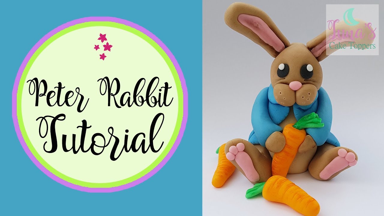 Peter Rabbit Fondant Cake Topper Tutorial - YouTube